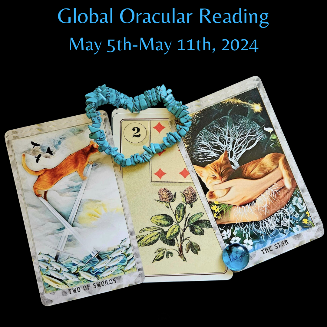 Global Oracular Reading 5/5/24-5/11/24 – The Modern Priestess